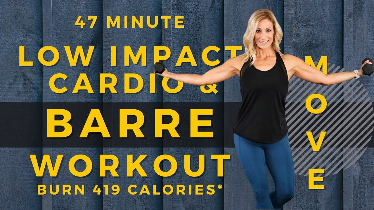 47 Minute Low Impact Cardio & Barre Workout | Burn 419 Calories*🔥 - YouTube
