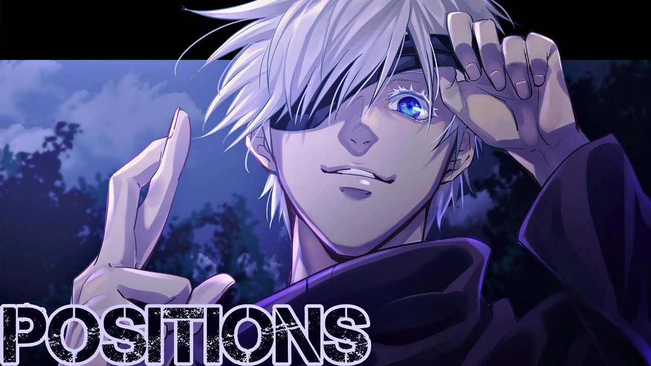 Gojo Satoru 「AMV」- Positions ᴴᴰ - Ariana Grande - |Jujutsu Kaisen ...