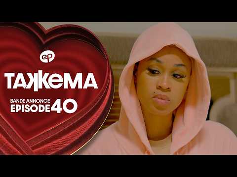 TAKKEMA - Saison 1 - Episode 40 :  Bande Annonce