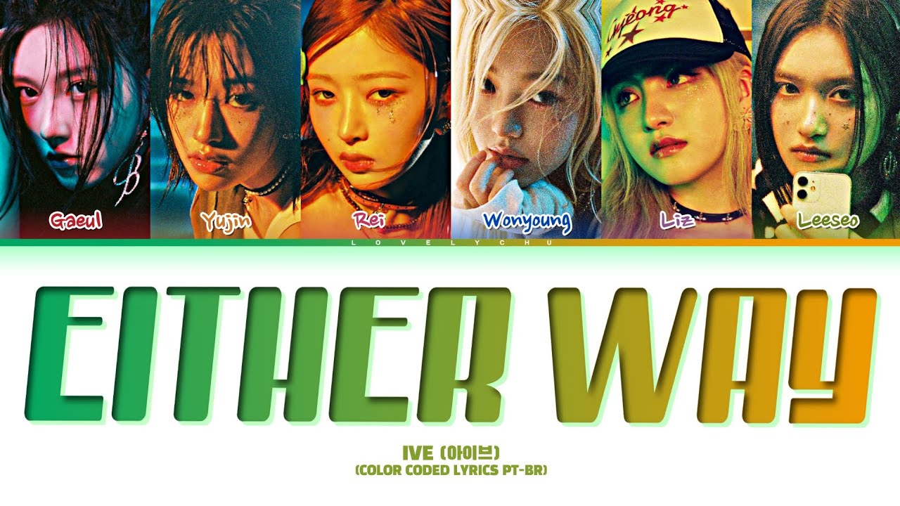 IVE (아이브) 'Either Way' | Legendado PT-BR (Color Coded Lyrics) - YouTube