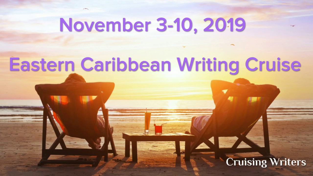 November 3 10, 2019 Cruising Writers Eastern Caribbean Writing Cruise ...