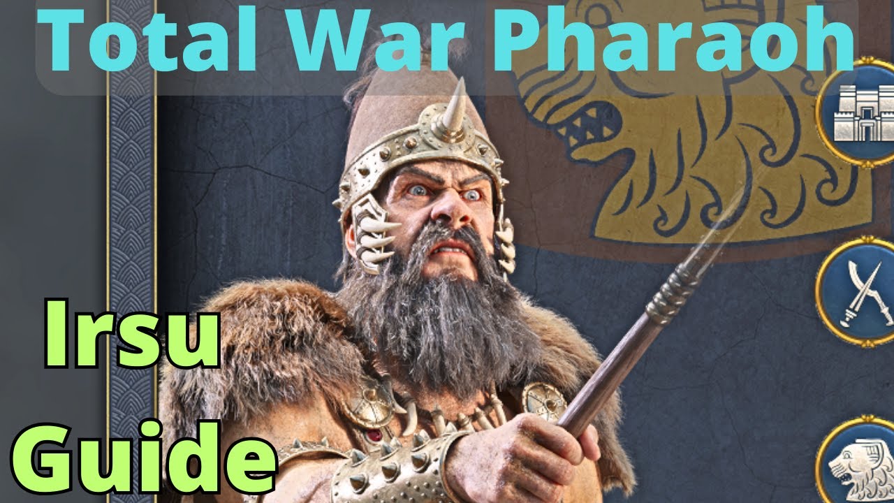 Irsu Guide - Total War Pharaoh - YouTube