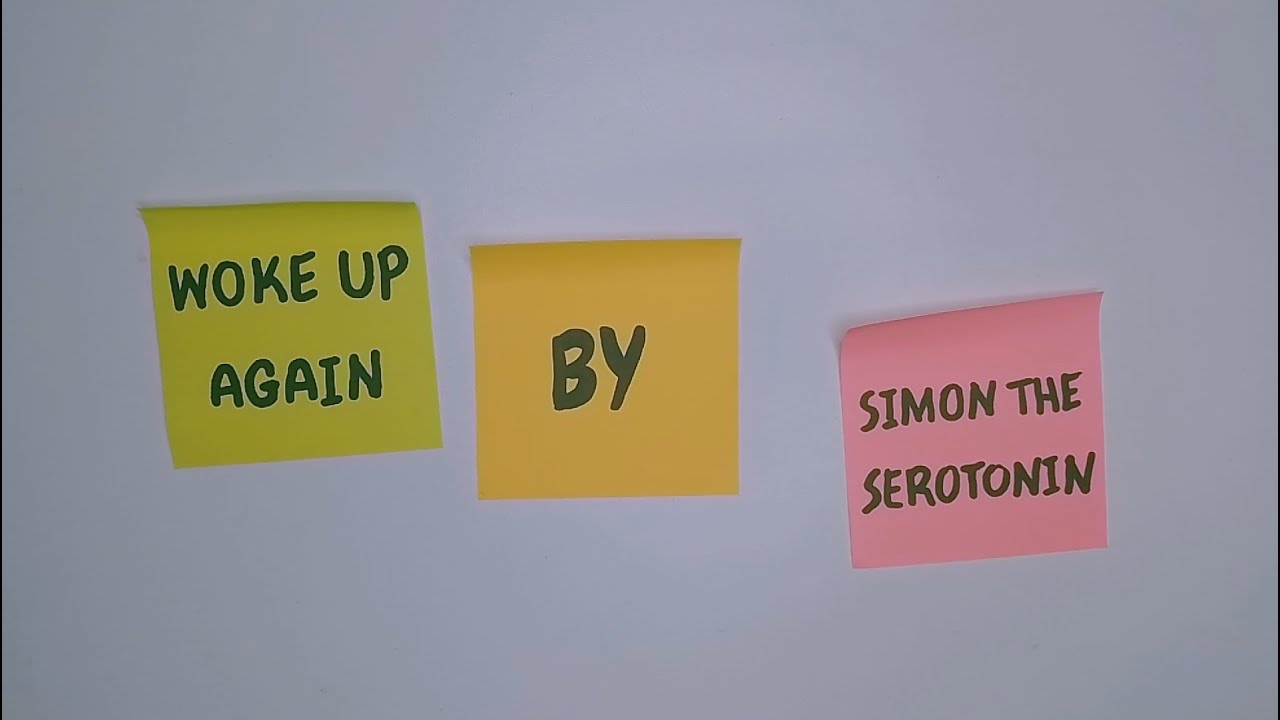 Woke up again by Simon the Serotonin ( Official Lyrics Video ) - YouTube