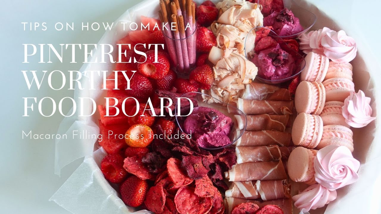 How to Make a Pinterest Worthy Food Board | How to Fill Macarons with a ...