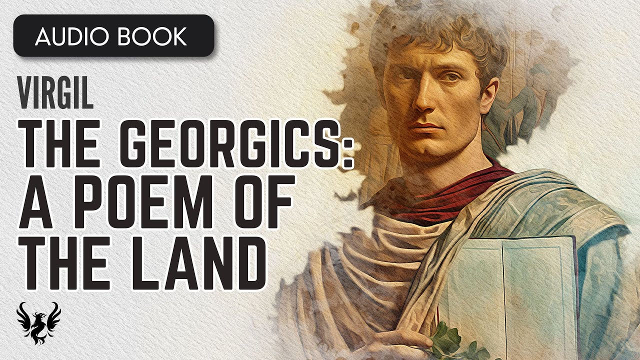 💥 VIRGIL The Georgics: A Poem of the Land FULL AUDIOBOOK 📚 - YouTube