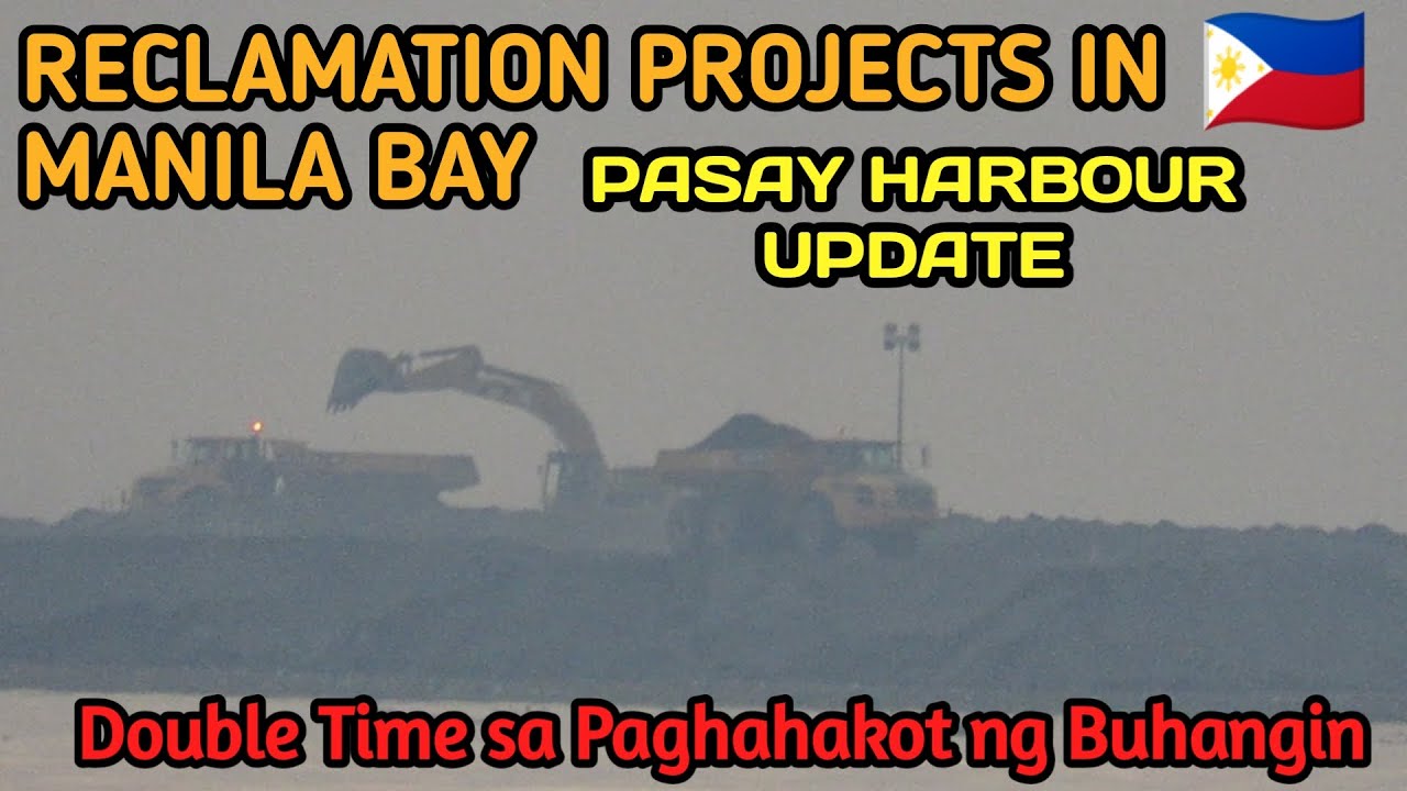 HALA NAGDODOUBLE TIME NA | RECLAMATION PROJECTS IN MANILA BAY | PASAY ...