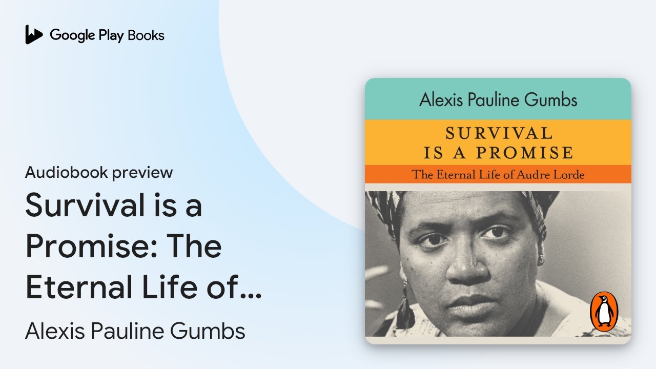 Survival is a Promise: The Eternal Life of… by Alexis Pauline Gumbs ...