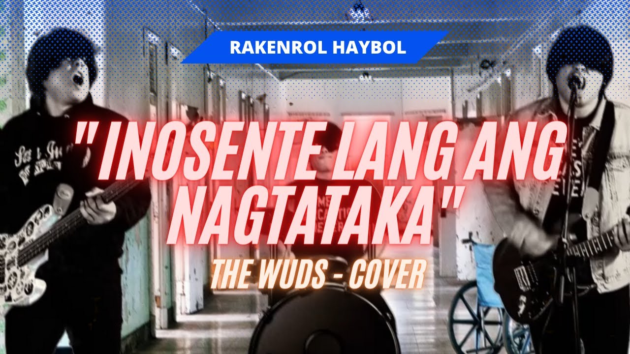 "Inosente Lang Ang Nagtataka" (The Wuds Cover) - Rakenrol Haybol - YouTube