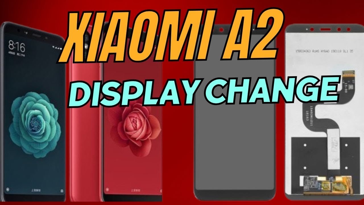 Xiaomi Mi A2 (Mi 6X) screen replacement/Xiaoni a2 display change. - YouTube