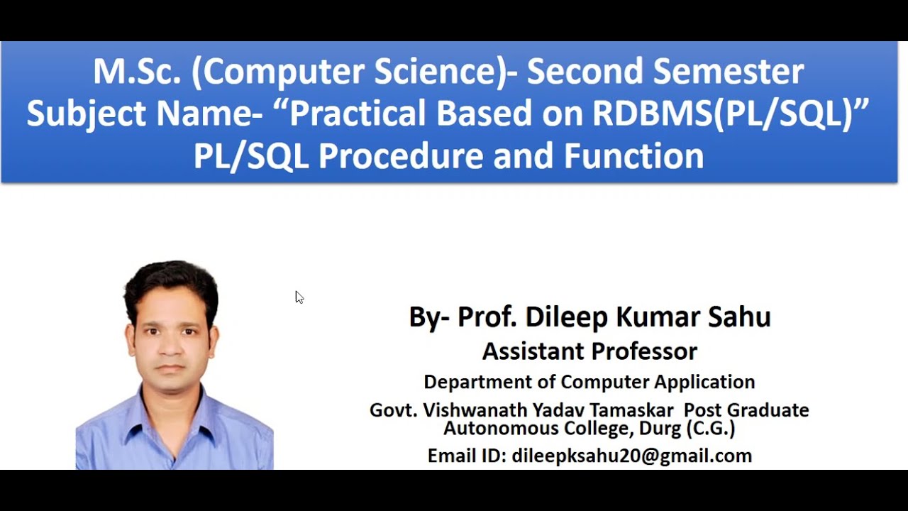 PL SQL PROCEDURE AND FUNCTION BY PROF DILEEP KUMAR SAHU YouTube pl-sql-procedure-and-function-by-prof-dileep-kumar-sahu-youtube