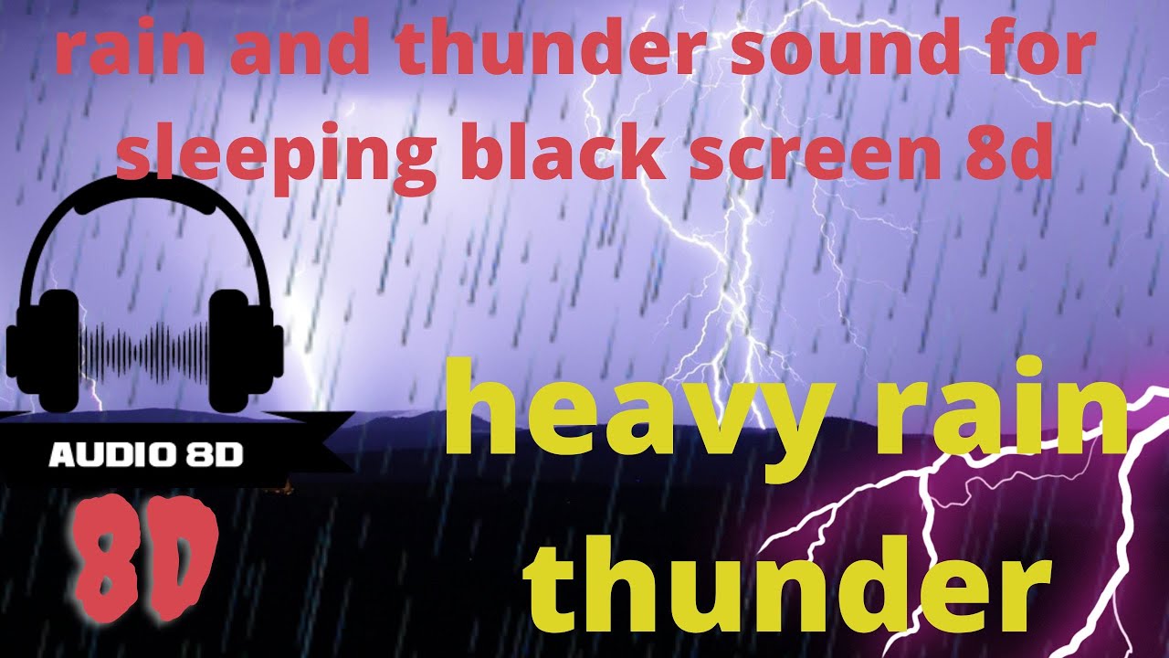 rain and thunder sounds for sleeping black screen 8d gentle thunder and ...