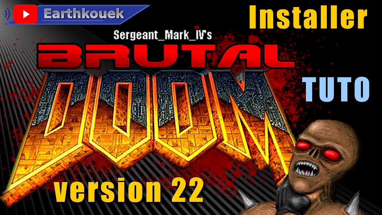 DOOM : Installer le mod BRUTAL DOOM v22 beta 4 et créer un raccourci de ...