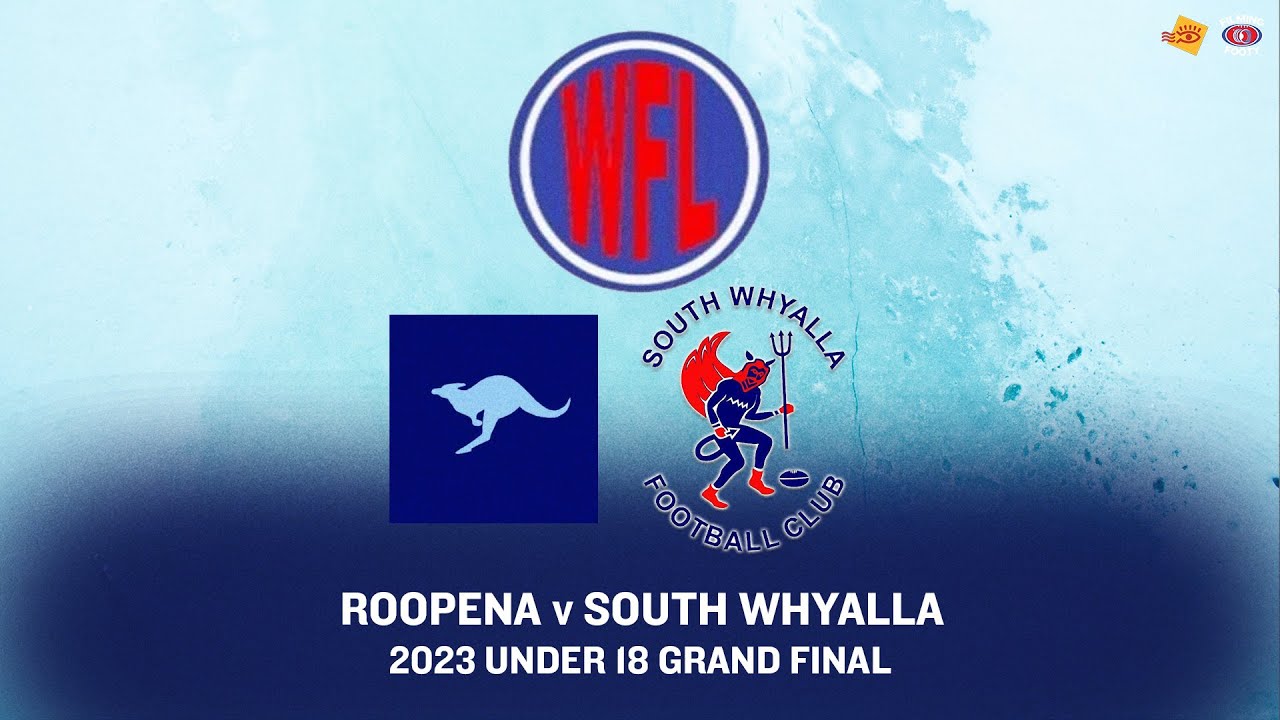 2023 Whyalla FL Under 18 Grand Final: Roopena v South Whyalla - YouTube
