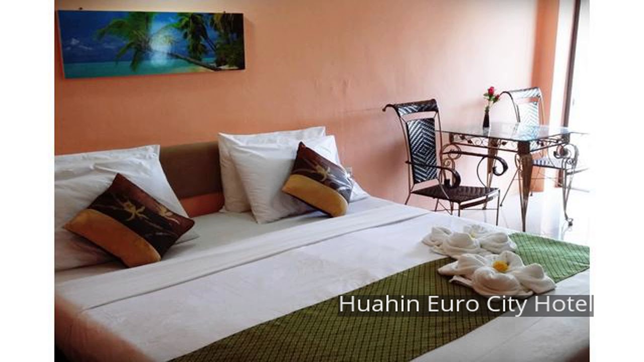 Huahin Euro City Hotel - YouTube