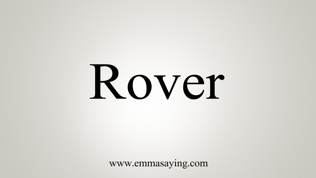How To Say Rover - YouTube
