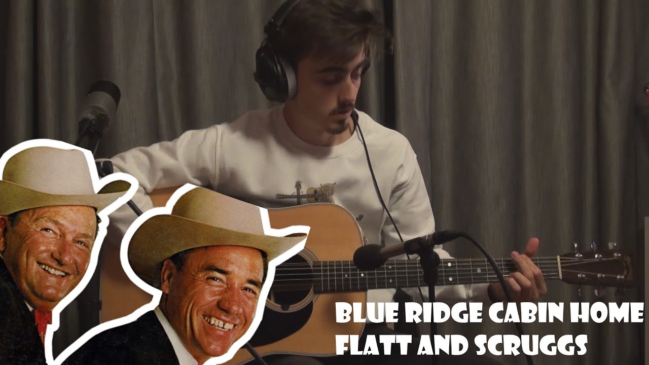 Flatt and Scruggs - Blue Ridge Cabin Home COVER - YouTube