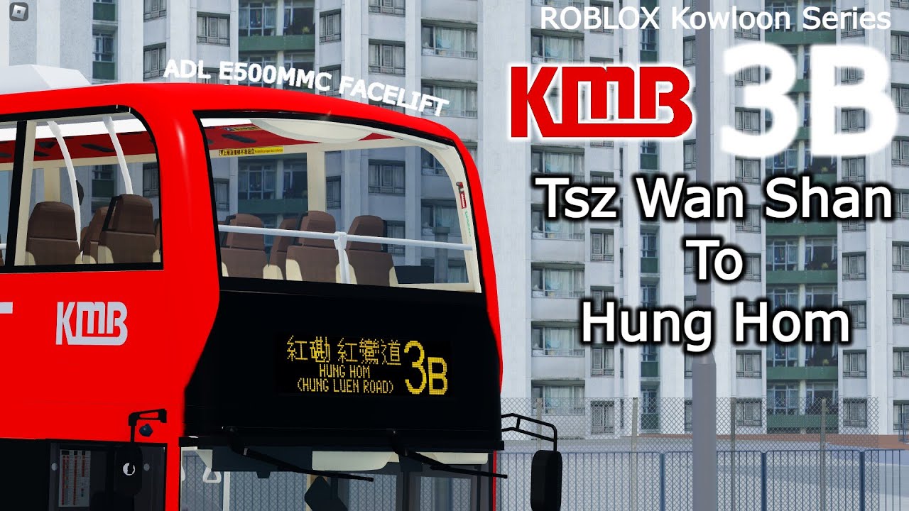 [ROBLOX Bus Simulator] Hong Kong KMB Route 3B Tsz Wan Shan to Hung Hom ...