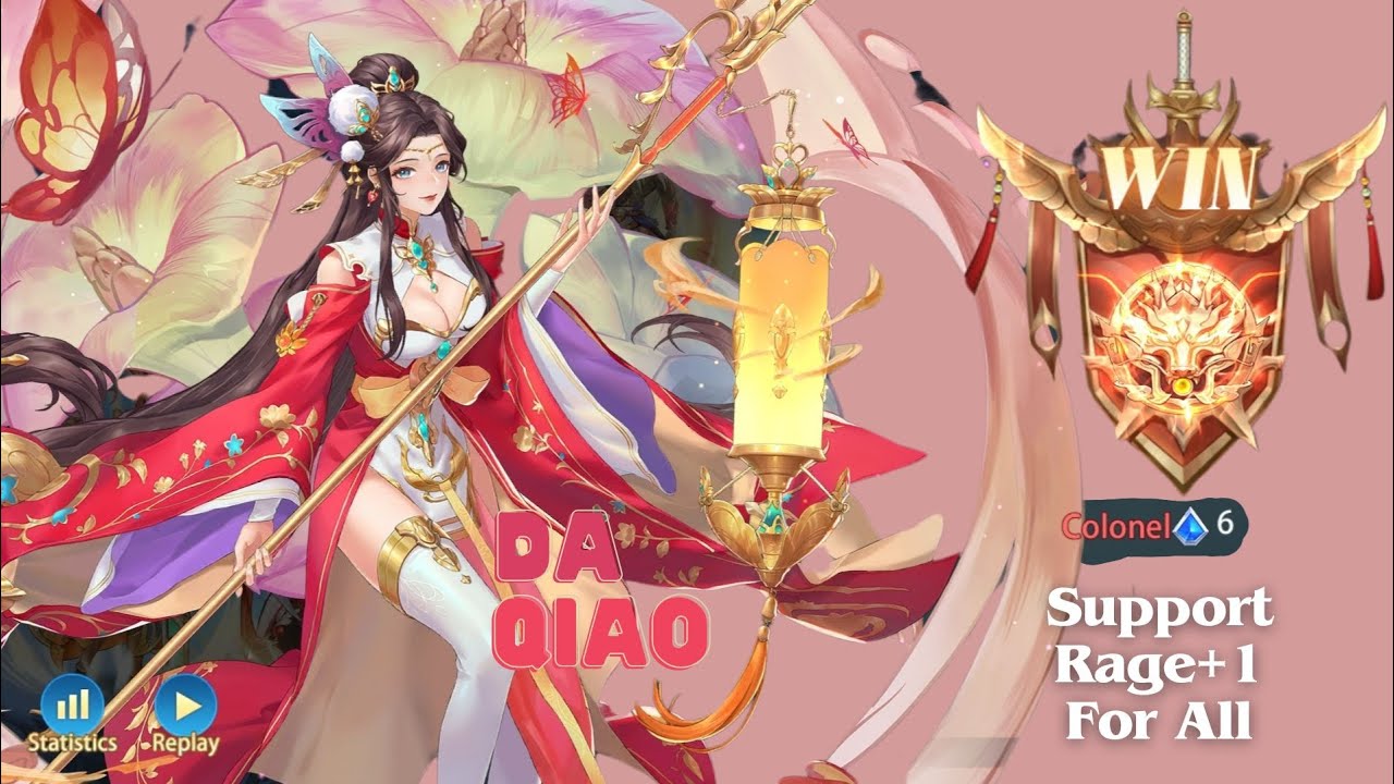 #NewHeroes Da Qiao (The real support) - You need this heroes for other ...