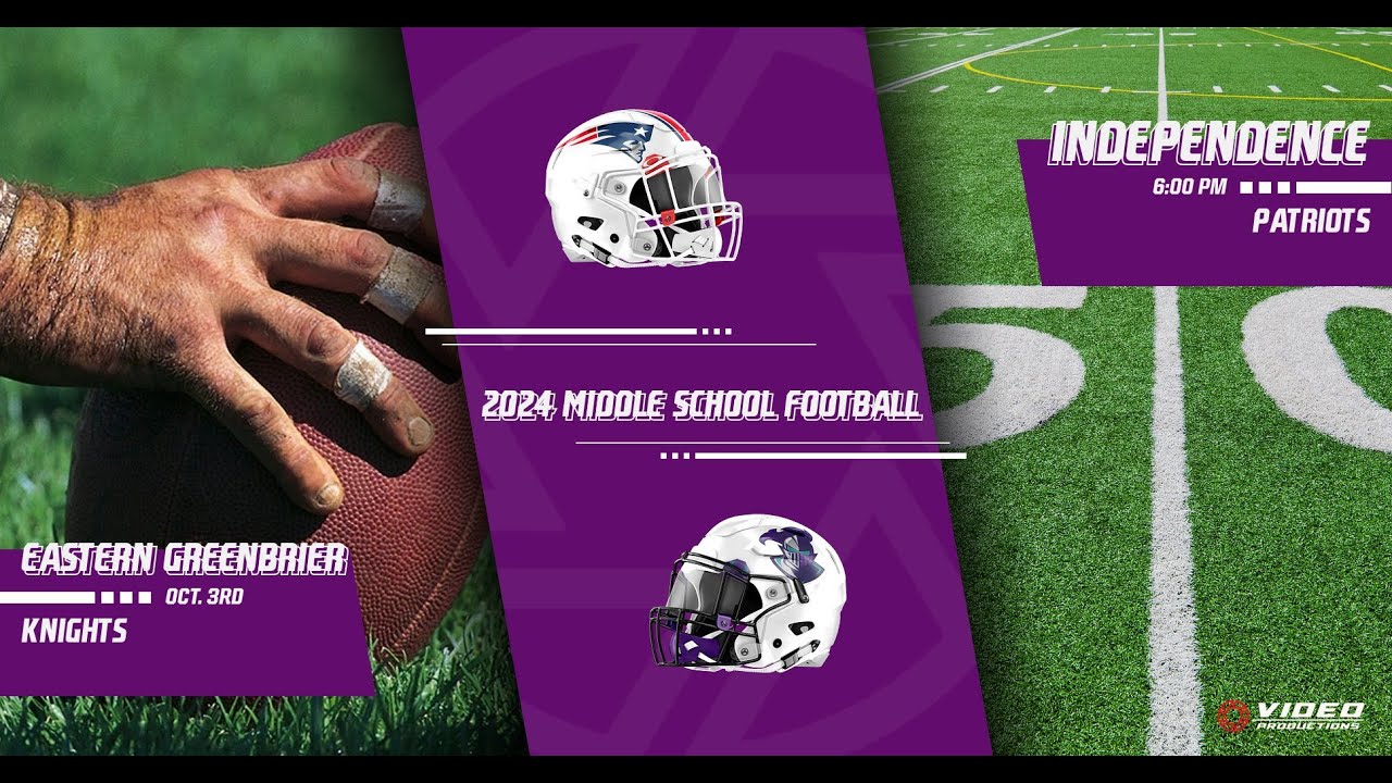 INDEPENDENCE PATRIOTS VS. EASTERN GREENBRIER KNIGHTS | WV MIDDLE SCHOOL ...