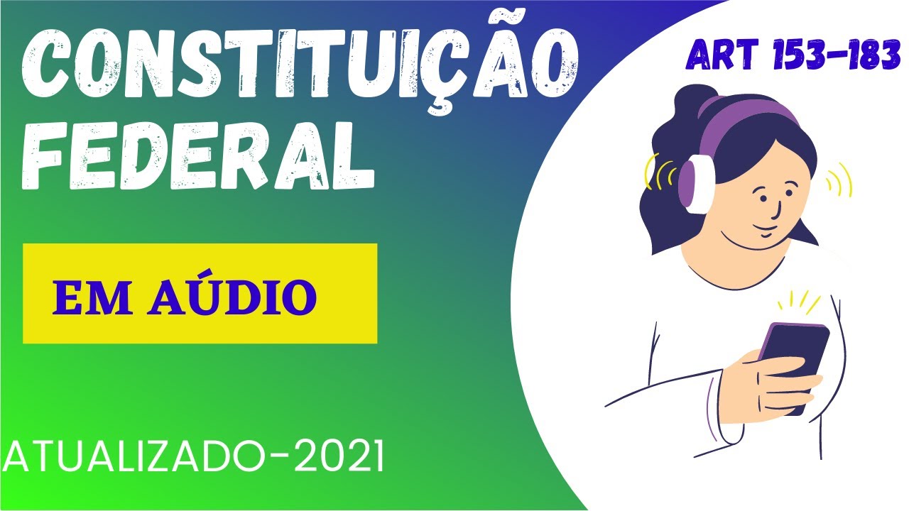 CONSTITUIÇÃO FEDEERAL EM ÁUDIO. (ART. 153-183) - YouTube