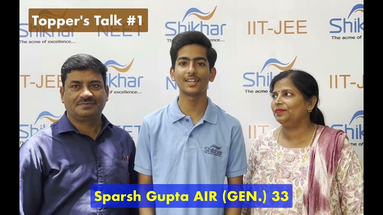 Sparsh Gupta | AIR 33 | JEE (ADV.) 2024 | Topper's Talk #1 - YouTube