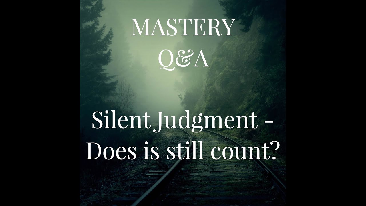 Mastery Question: Is silent Judgement ok? - YouTube