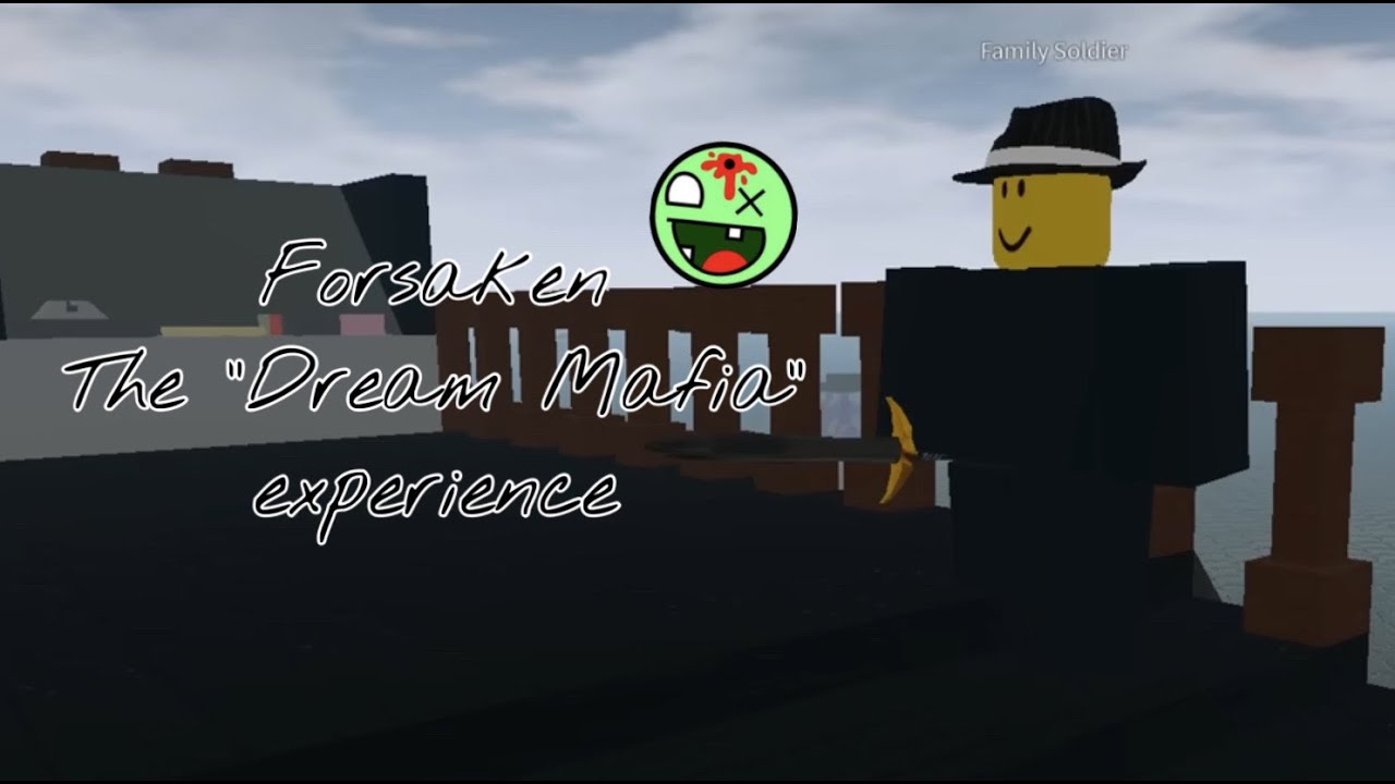 Forsaken - The "Dream Mafia" Experience [Mafioso Gameplay] - YouTube