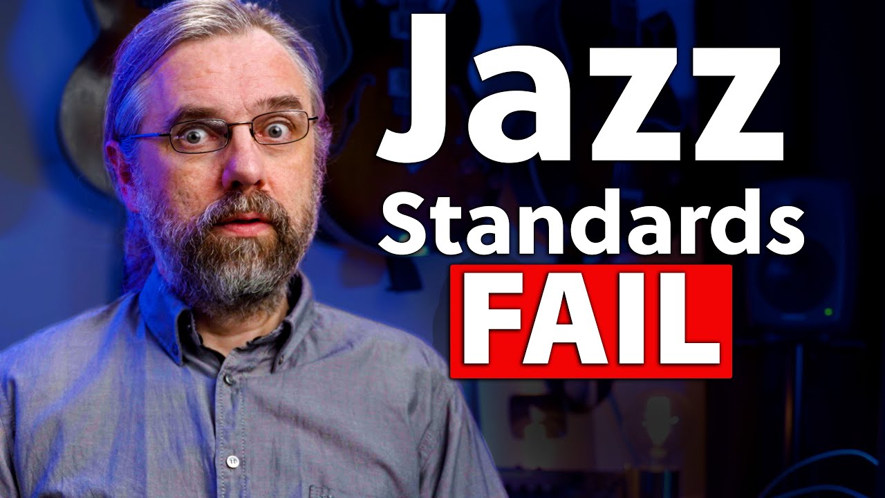 5 Reasons You Fail To Learn Jazz Standards And Simple Ways To Fix Them ...