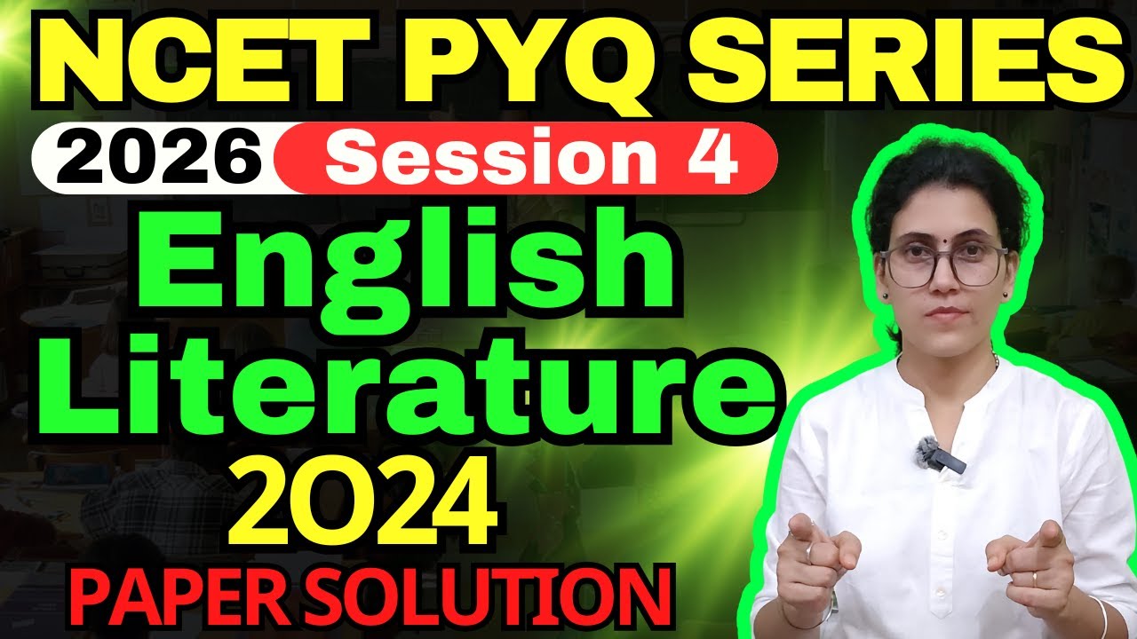 NCET PYQ Series Session 4 | English Literature Paper NCET 2024 | NCET ...