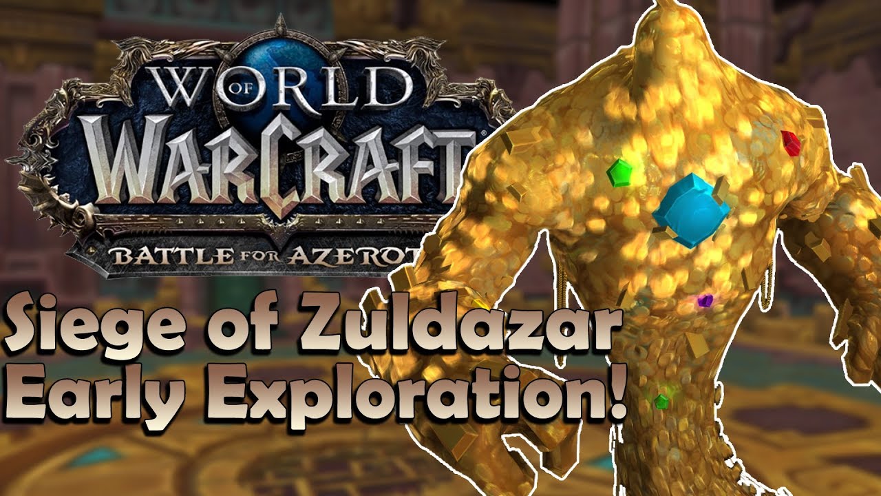 Siege of Zuldazar [8.1 Raid] EARLY Exploration/Speculation | Battle for ...