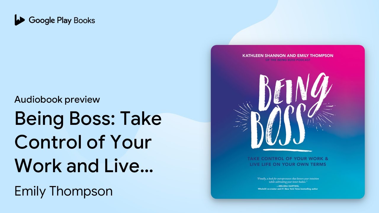 Being Boss: Take Control of Your Work and Live… by Emily Thompson ...