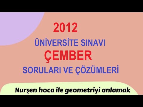 KONU ANLATIMLI MATEMATİK GEOMETRİ 2012 YILINDA ÜNİVERSİTE SINAVINDA SORULMUŞ ÇEMBER SORULARI İ