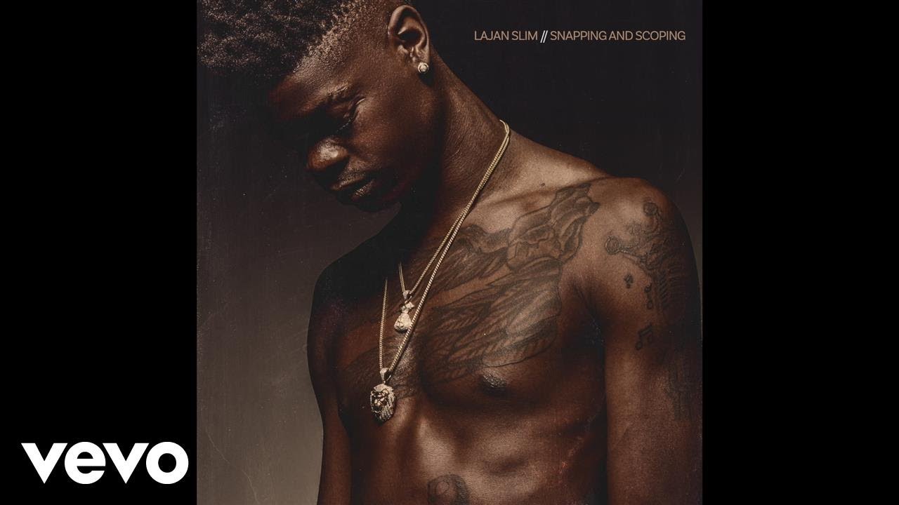 Lajan Slim - Snapping And Scoping (Audio) - YouTube