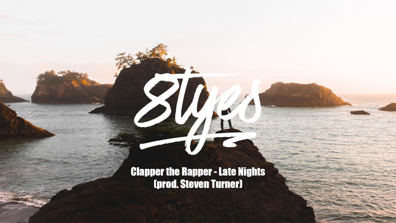 8tyes | Clapper the Rapper - Late Nights (prod. Steven Turner) - YouTube