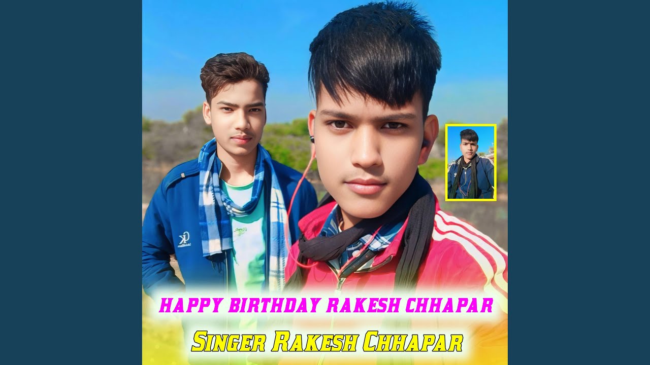 Happy birthday Rakesh Songra - YouTube