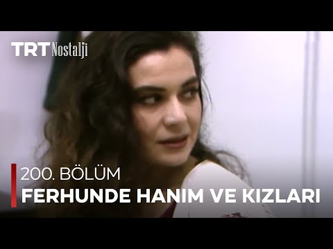 Ferhunde Hanım ve Kızları 200. Bölüm @NostaljiTRT