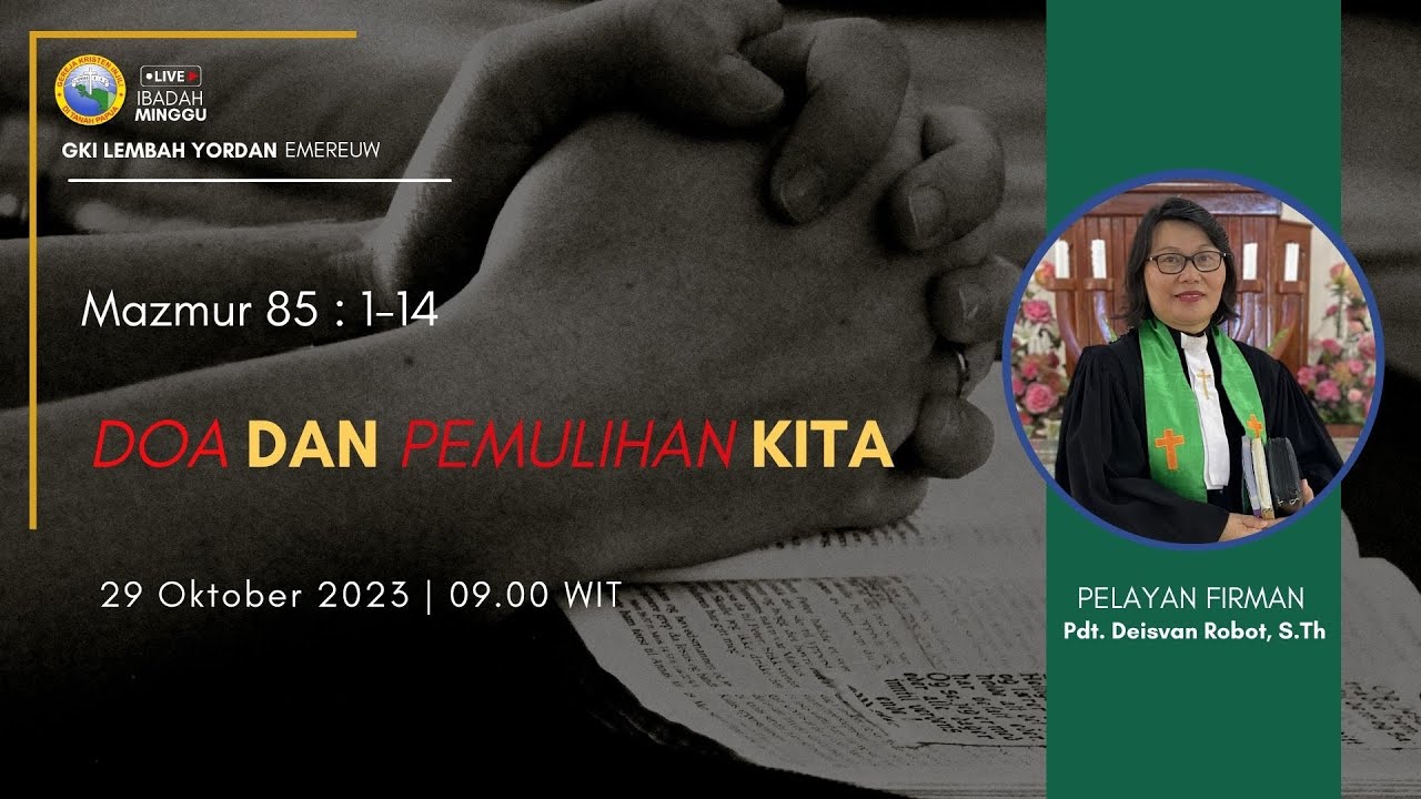 Ibadah Minggu Pagi, 29 Oktober 2023 | Pelayan Firman : Pdt. Deisvan ...