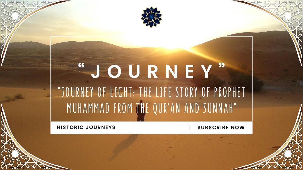 "Journey of Light: The Life Story of Prophet Muhammad from the Qur'an ...
