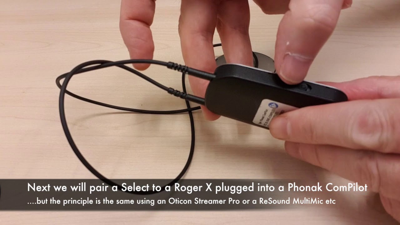 Phonak Roger Select - pairing and deleting pairing to a Roger X, Roger ...