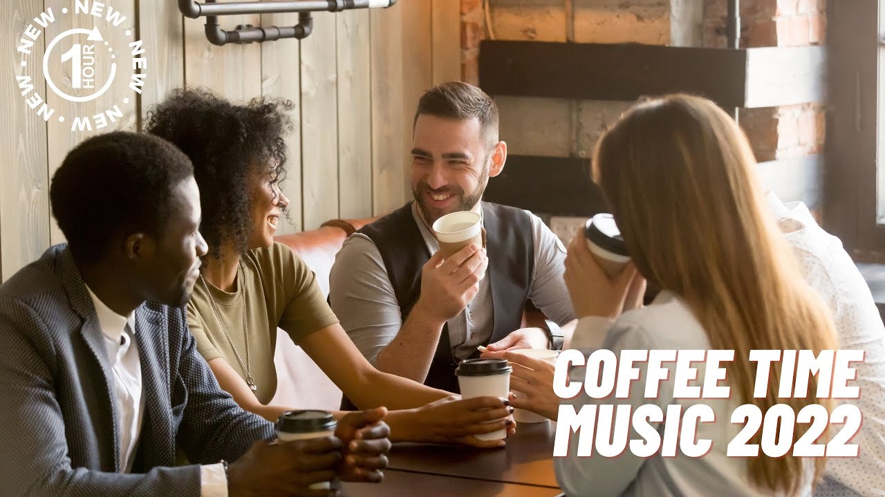 The Best Coffee Time Music 2022 - YouTube
