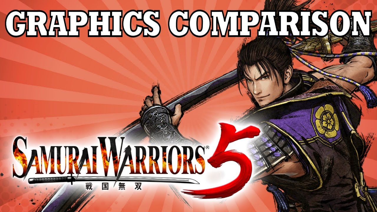 Samurai Warriors 5 | Graphics Comparison | Switch, Xbox One X, PS4, PS5 ...