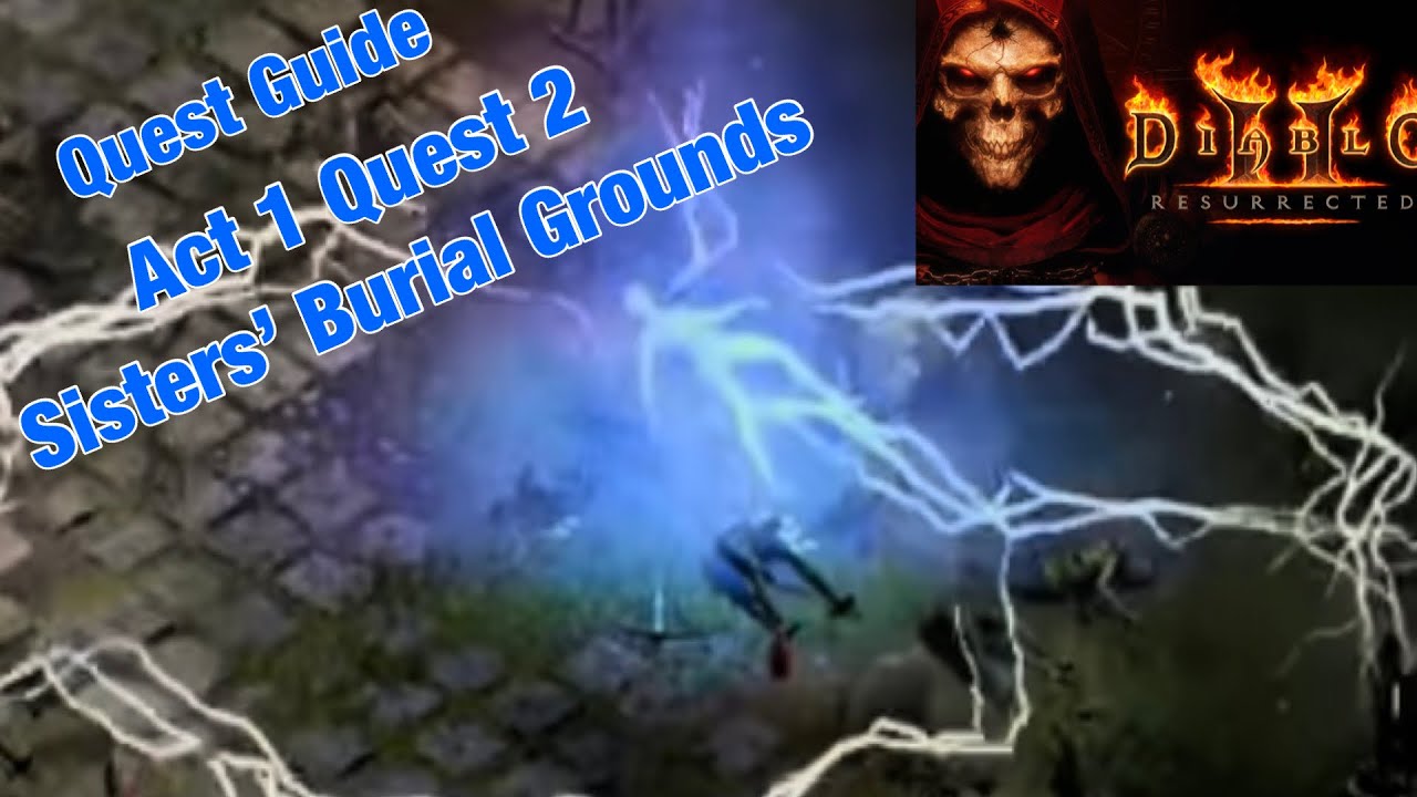Diablo 2 Resurrected - Quest Guide - Act 1 Quest 2 - Sisters' Burial ...