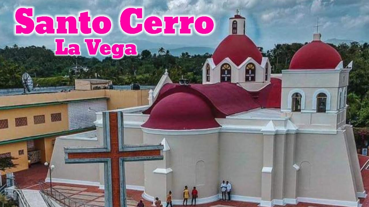 Aquí queda el famoso Santo Cerro de La Vega, República Dominicana - YouTube