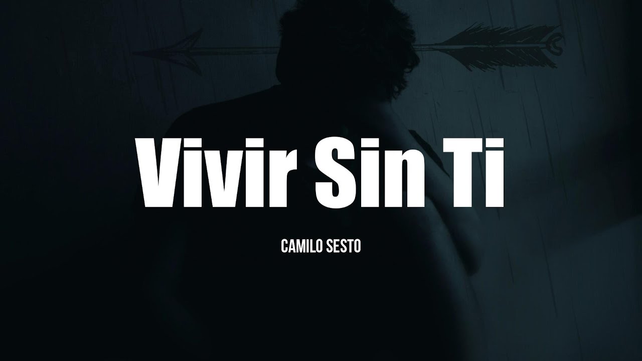 Camilo Sesto - Vivir Sin Ti (Letra/Lyrics) - YouTube
