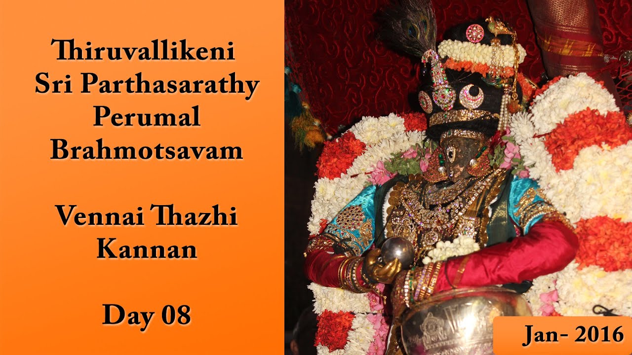 Vennai Thazhi Kannan- Thiruvallikeni Sri Parthasarathy Perumal ...