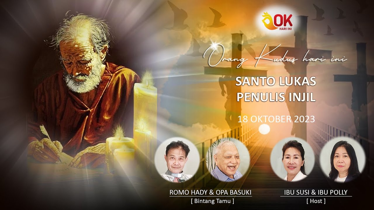 OK Hari Ini, Orang Kudus Hari Ini, 18 Oktober 2023, Santo Lukas Penulis ...