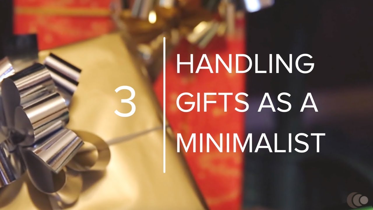 How to Handle Gifts as a Minimalist - YouTube