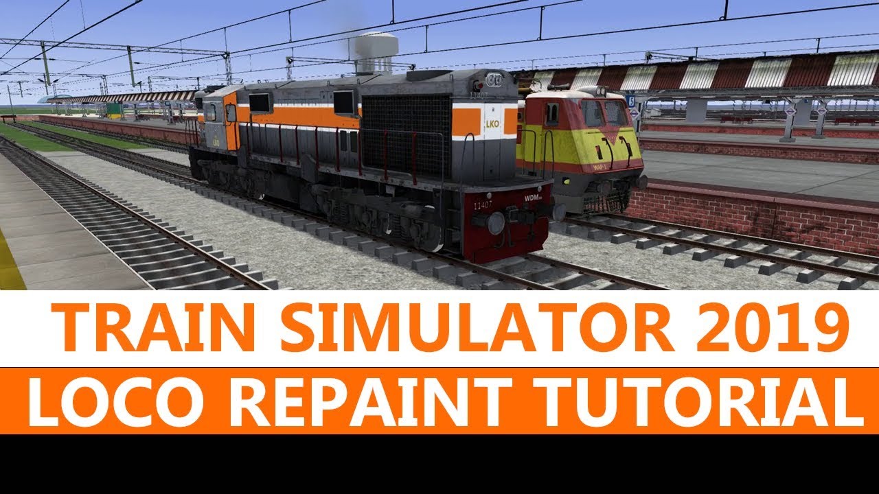 # TRAIN SIMULATOR 2019 LOCO REPAINT TUTORIAL - YouTube
