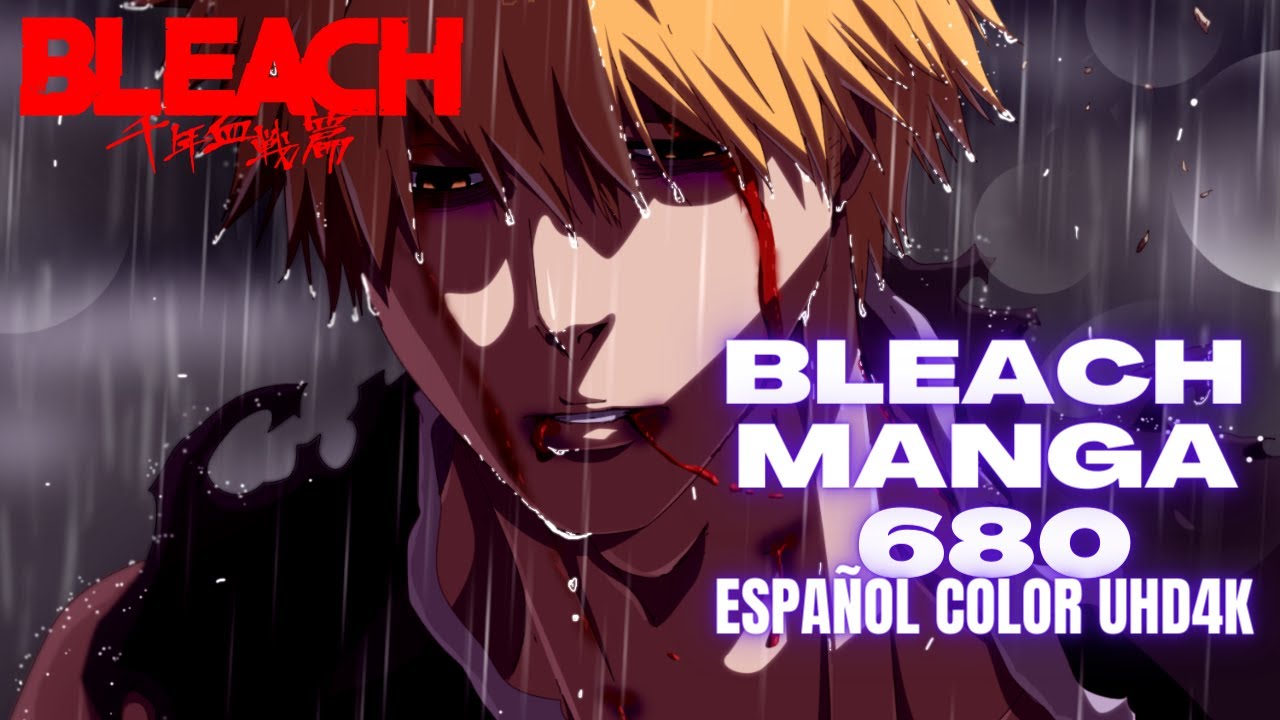 BLEACH MANGA 680 ESPAÑOL COLOR UHD4K - YouTube