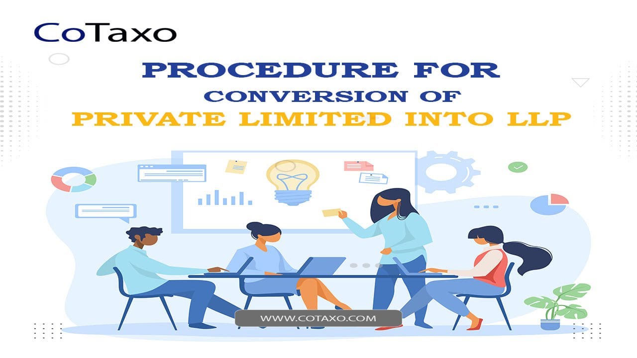 Procedure for Conversion of Private Limited into LLP || How to Convert ...